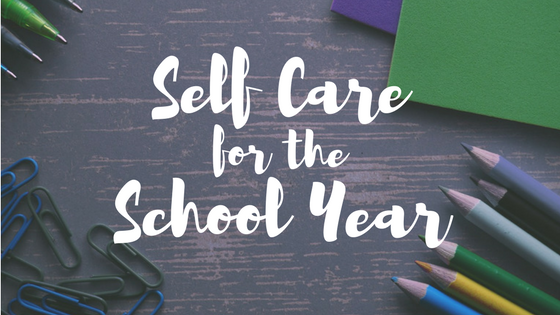 Self Care for the School Year - Anna Angela